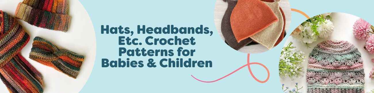 Baby & Kids Crochet Hat, Beanie & Headband Patterns | Hobbii
